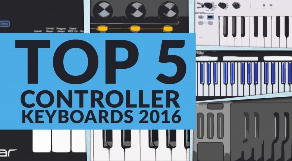 Top 5 MIDI Controller keyboards of 2016 - gearnews.com