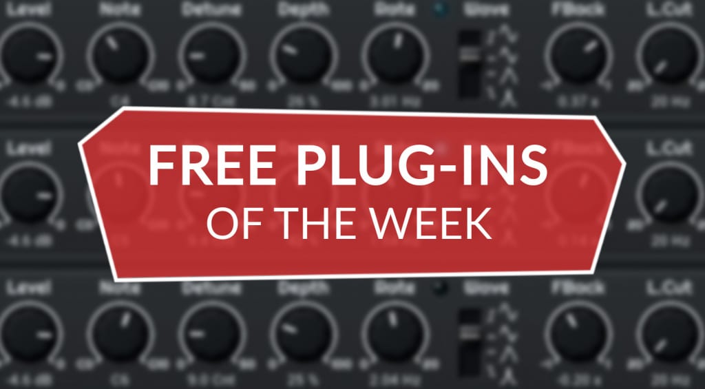 Best free plug-ins this week: A chorus, soundscapes and four free ...