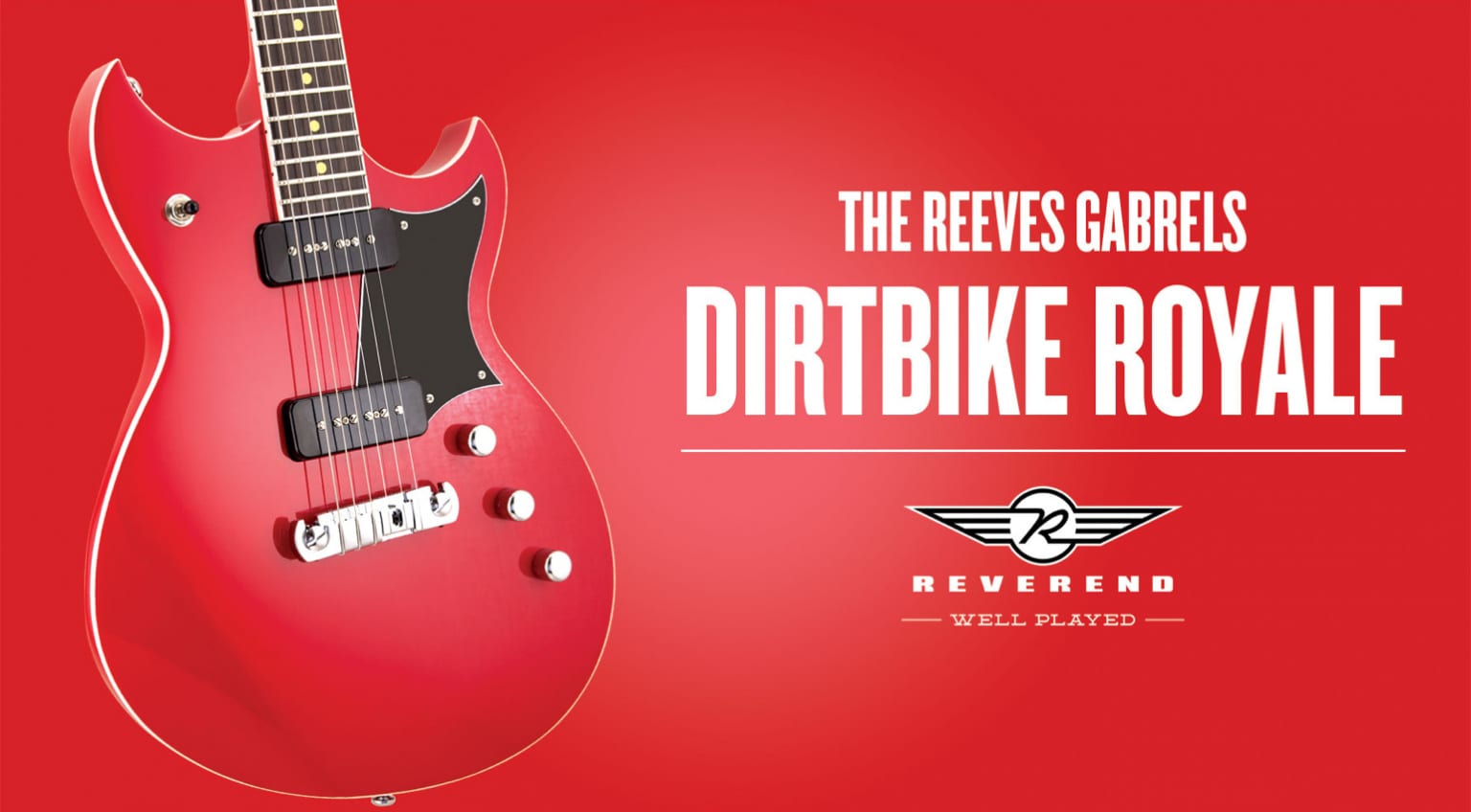 New Reverend Guitars Reeves Gabrels Dirtbike Royale - Now with P-90s ...
