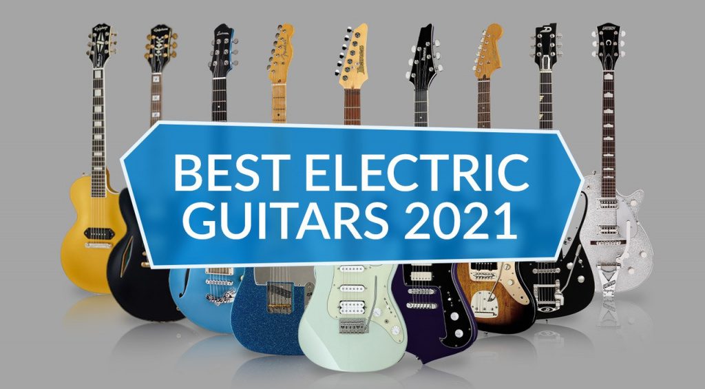 Best Electric Guitars 2021: 10 guitars that rocked our world this year ...