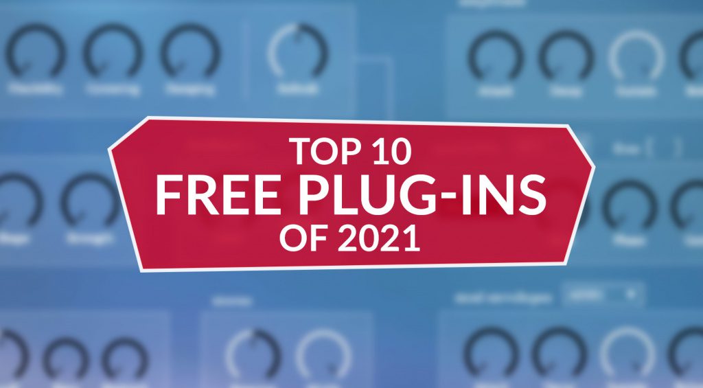 Best free plug-ins of the year: Top 10 free effects and synths of 2021 ...