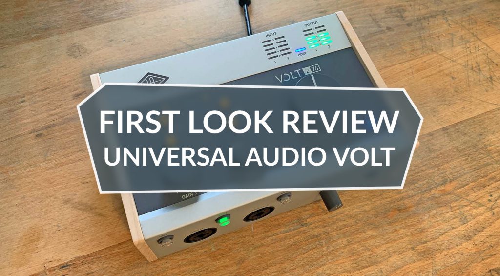 First Look Review: Universal Audio Volt 2 and Volt 276 interfaces ...