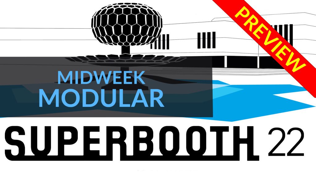 Midweek Modular: Superbooth 22 Preview! - gearnews.com