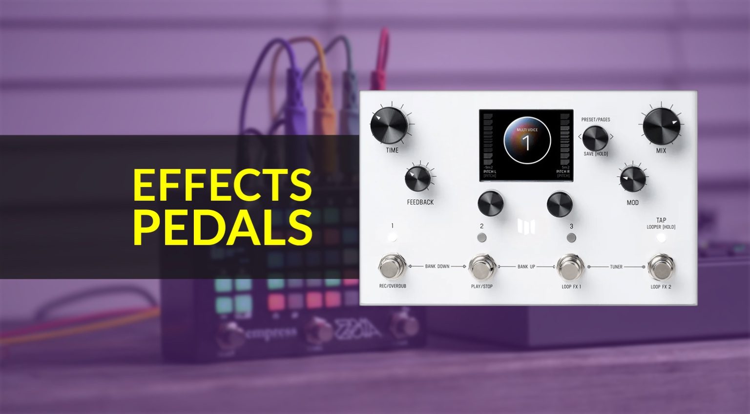 The Best Effects Pedals for Dawless Workflows - gearnews.com