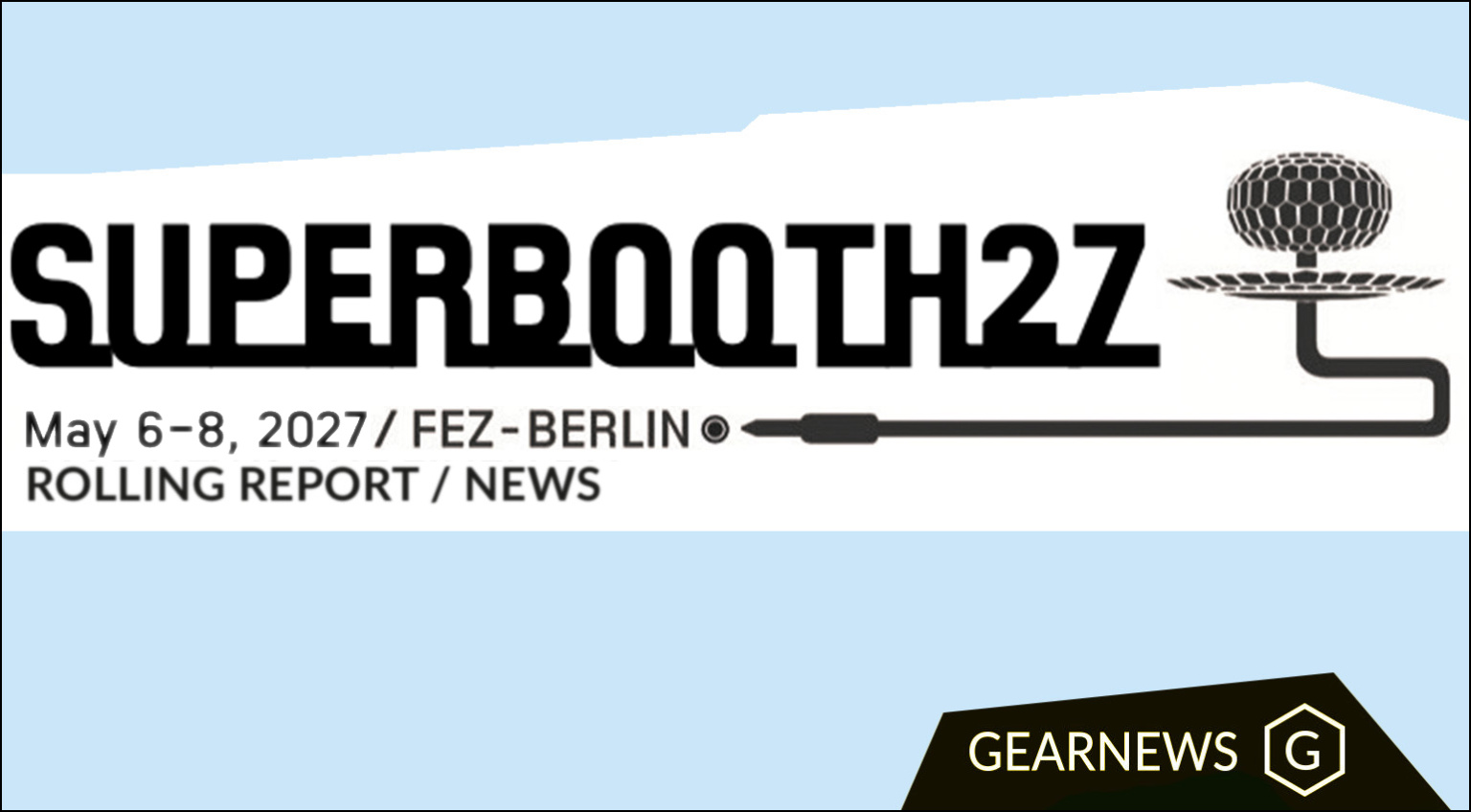 SUPERBOOTH 27 Rolling Report: Get the Latest News Here!